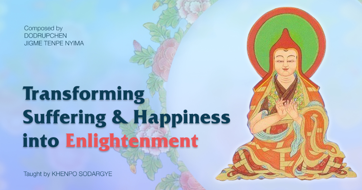Transforming Suffering and Happiness into Enlightenment – The Official ... Transforming Suffering and Happiness into Enlightenment – The Official ...
